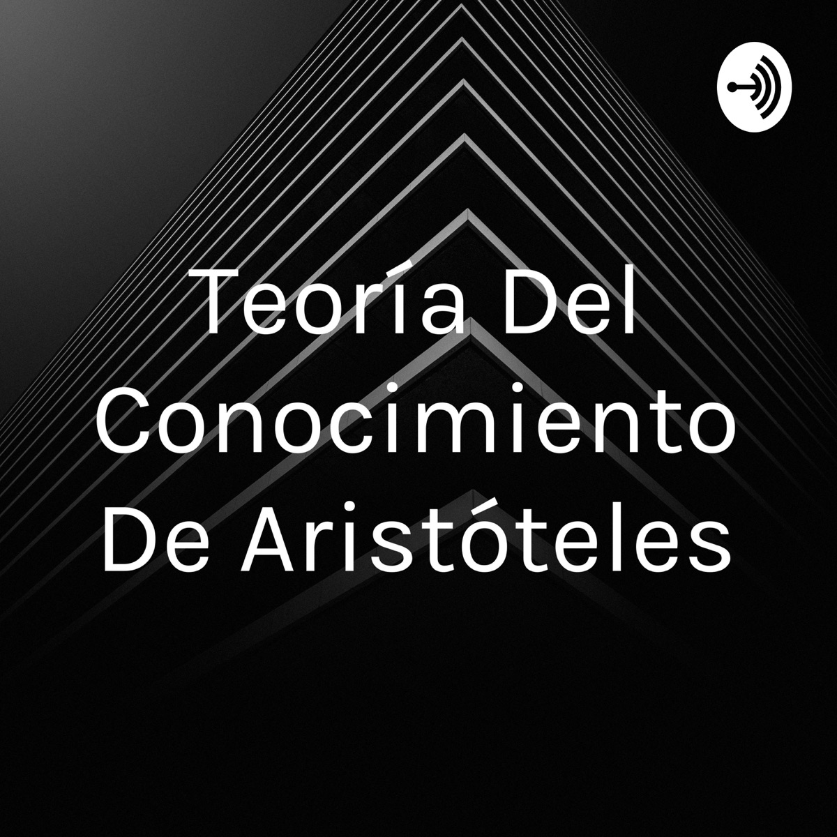 Teoría Del Conocimiento De Aristóteles Podcast Podtail
