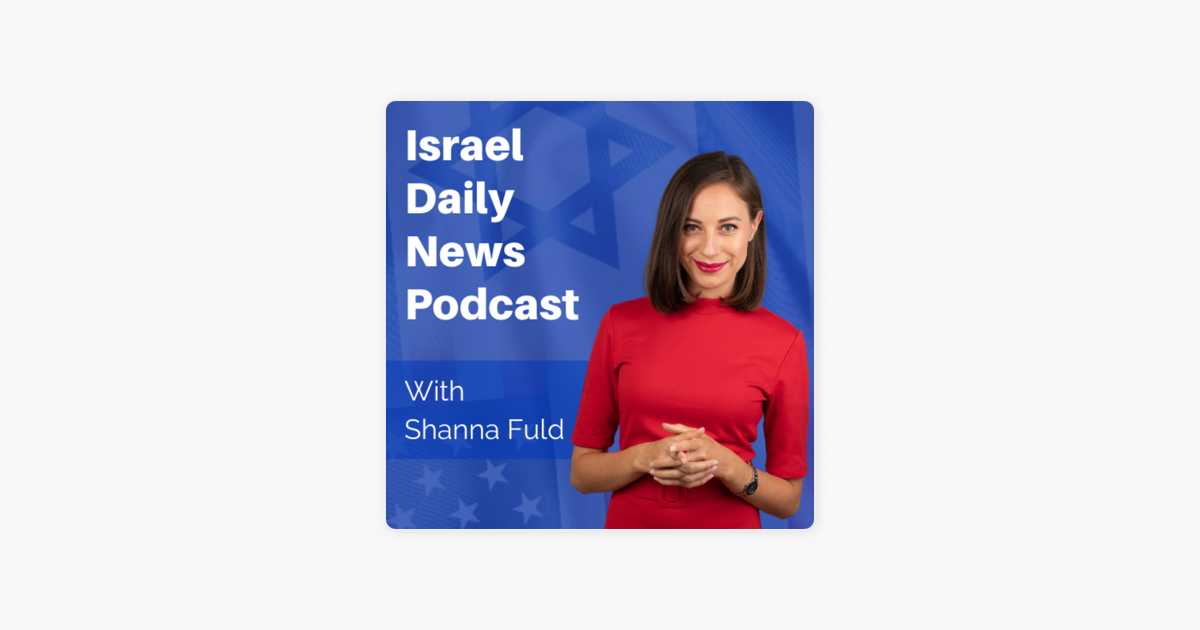 ‎Israel Daily News Podcast on Apple Podcasts