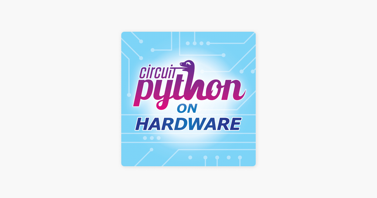 ‎python On Hardware Python On Hardware Weekly Video For June 12 2024 On Apple Podcasts