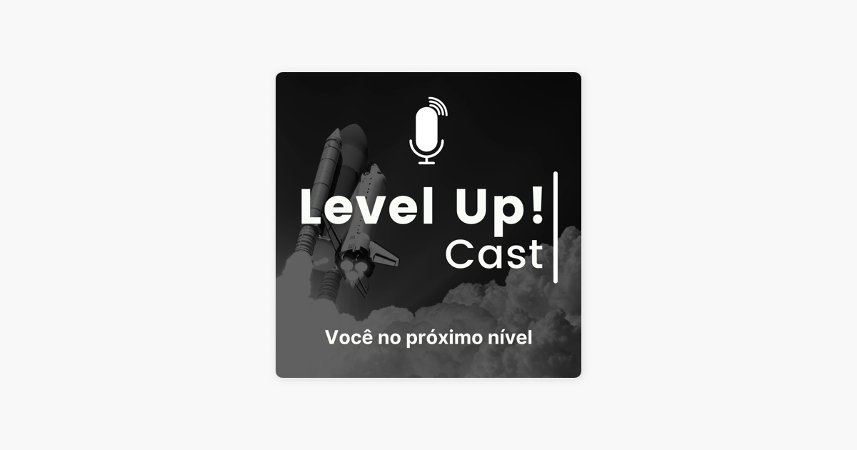 ‎Level Up! Cast on Apple Podcasts