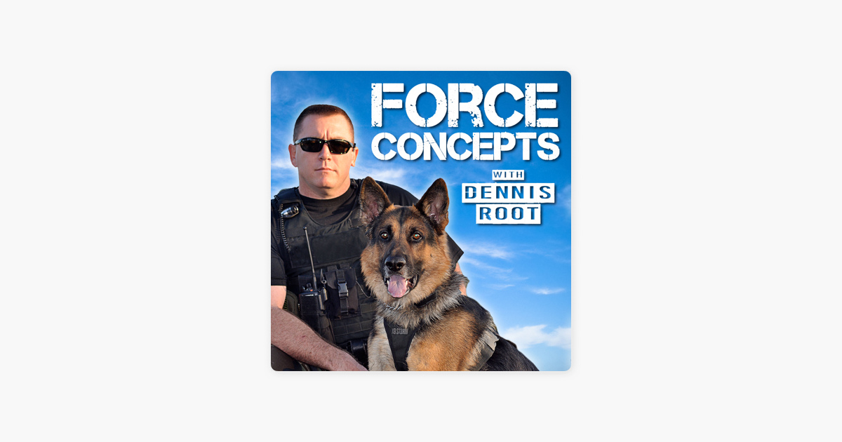 ‎Force Concepts with Dennis Root on Apple Podcasts