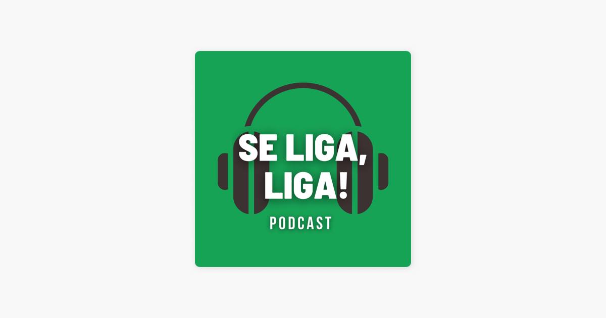 ‎Se liga, Liga! en Apple Podcasts