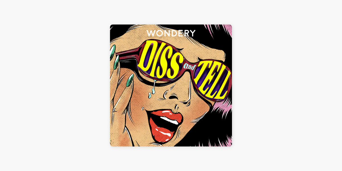‎Diss and Tell on Apple Podcasts