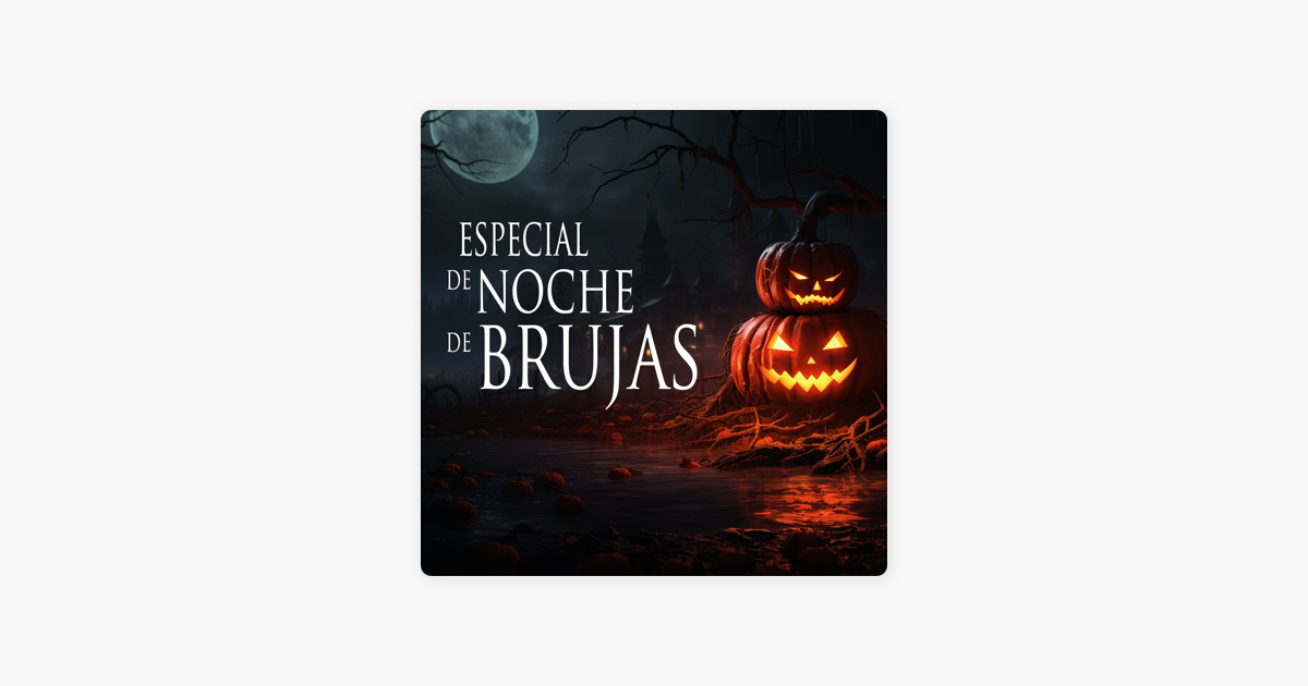 ‎Relatos de la Noche: Especial de Noche de Brujas 2023 en Apple Podcasts