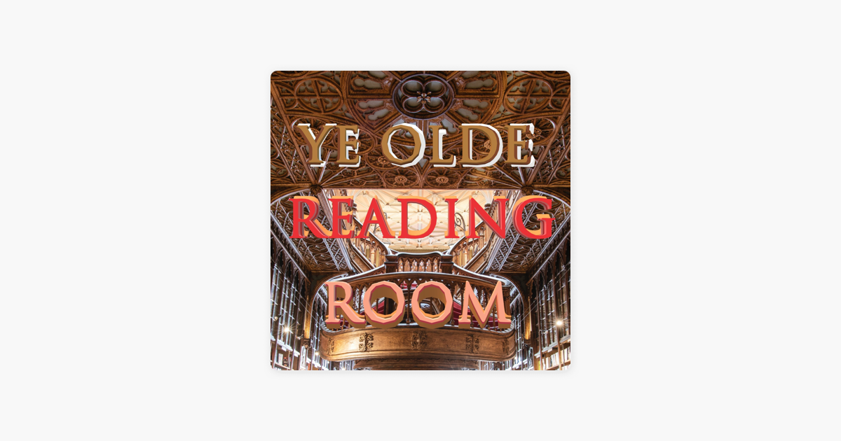 ‎Ye Old Reading Room on Apple Podcasts ‎Ye Old Reading Room on Apple Podcasts