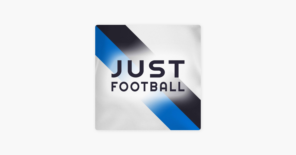 ‎Just Football: 44: Super Cup Surrender, Premier League Predicaments ...