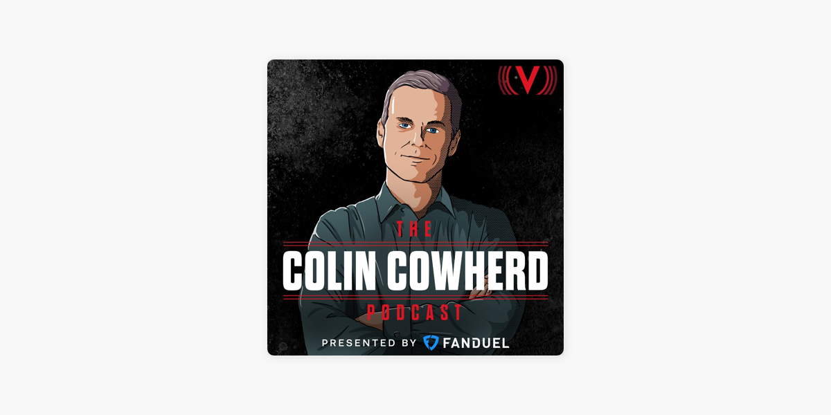 ‎The Colin Cowherd Podcast on Apple Podcasts