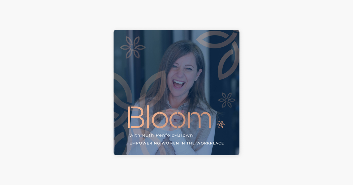 ‎Bloom with Ruth Penfold-Brown on Apple Podcasts