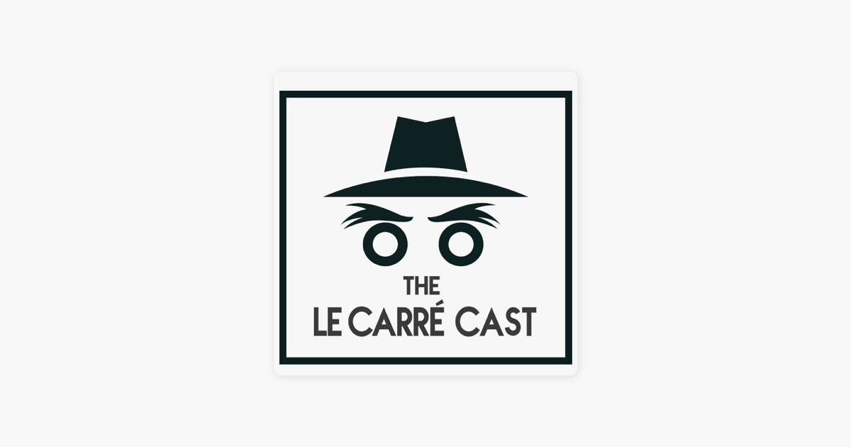 ‎The le Carré Cast - A podcast on John le Carré novels: The BBC George ...