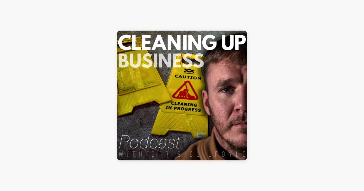 ‎Cleaning Up Business Podcast on Apple Podcasts