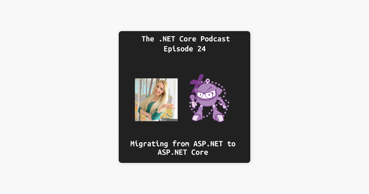 The Modern .NET Show: Migrating from ASP.NET to ASP.NET Core with Iris ... The Modern .NET Show: Migrating from ASP.NET to ASP.NET Core with Iris ...