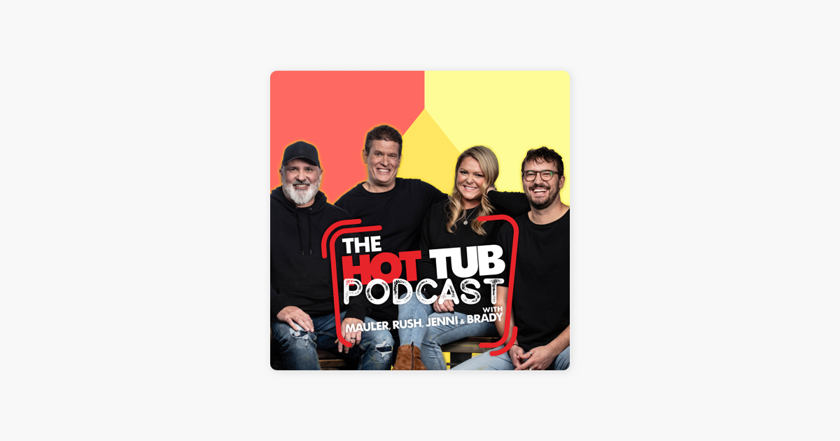 The Hot Tub Podcast Auf Apple Podcasts
