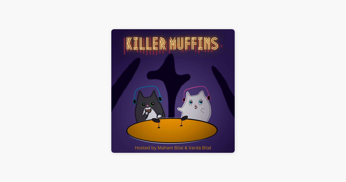 Killer Muffins: A Double Dose of True Crime“ auf Apple Podcasts