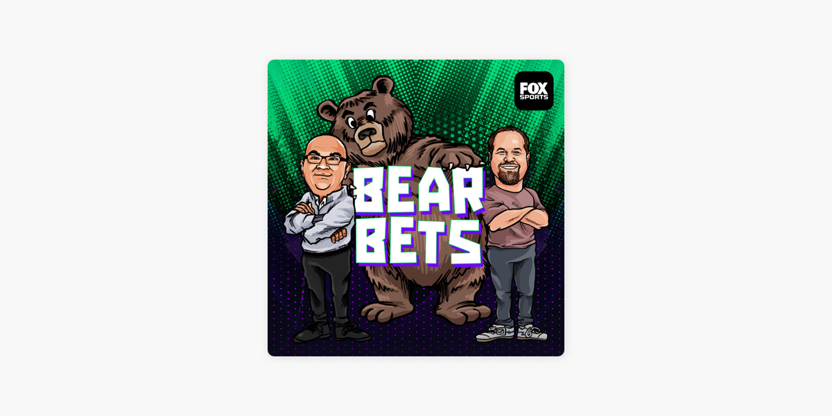 ‎Bear Bets: A FOX Sports Gambling Show on Apple Podcasts