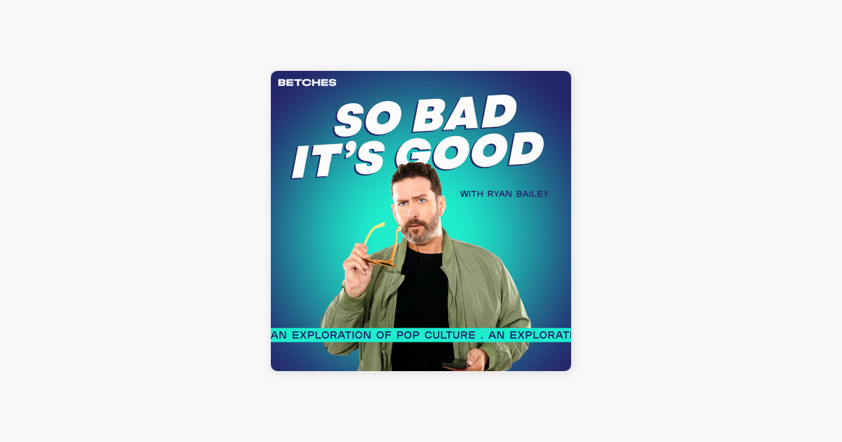 ‎So Bad It's Good with Ryan Bailey: Real Housewives of Beverly Hills ...