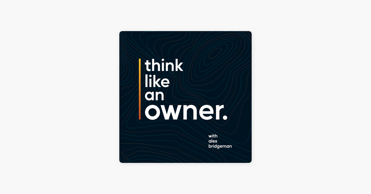 ‎Think Like an Owner on Apple Podcasts