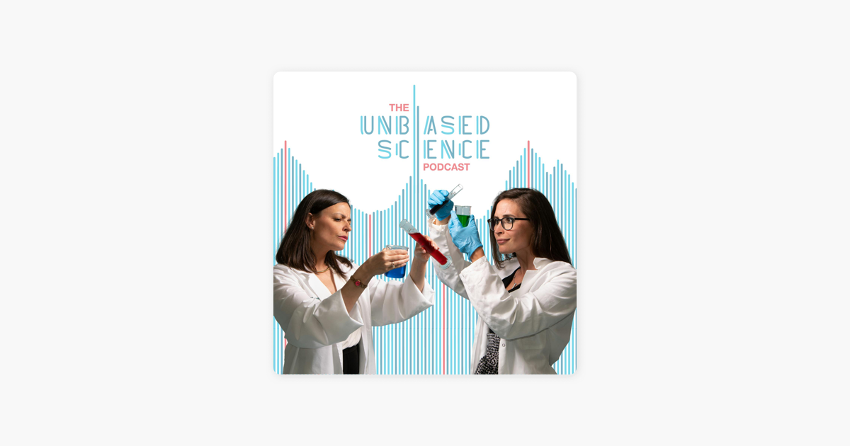 ‎Unbiased Science on Apple Podcasts