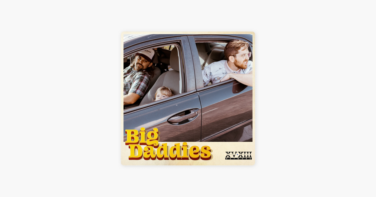 ‎Big Daddies on Apple Podcasts