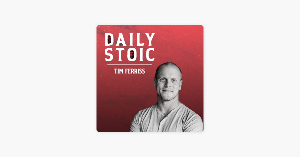 ‎The Daily Stoic: Tim Ferriss On Generosity And Dealing With Difficult ...