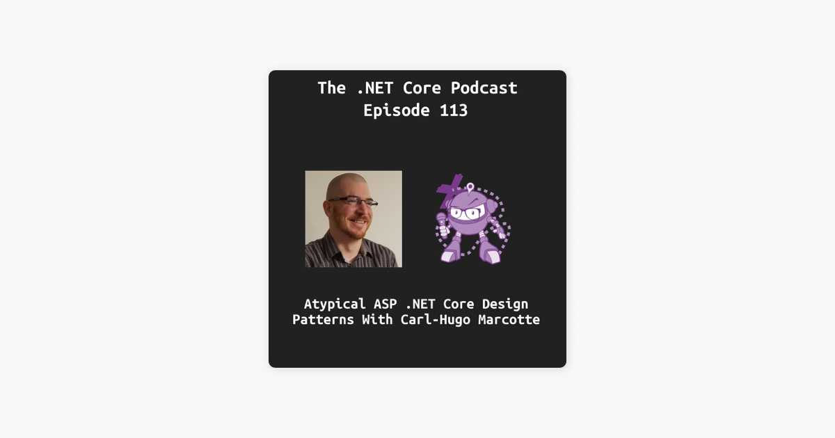 the Modern Show Atypical Asp Core Design Patterns With Carl Hugo Marcotte On Apple