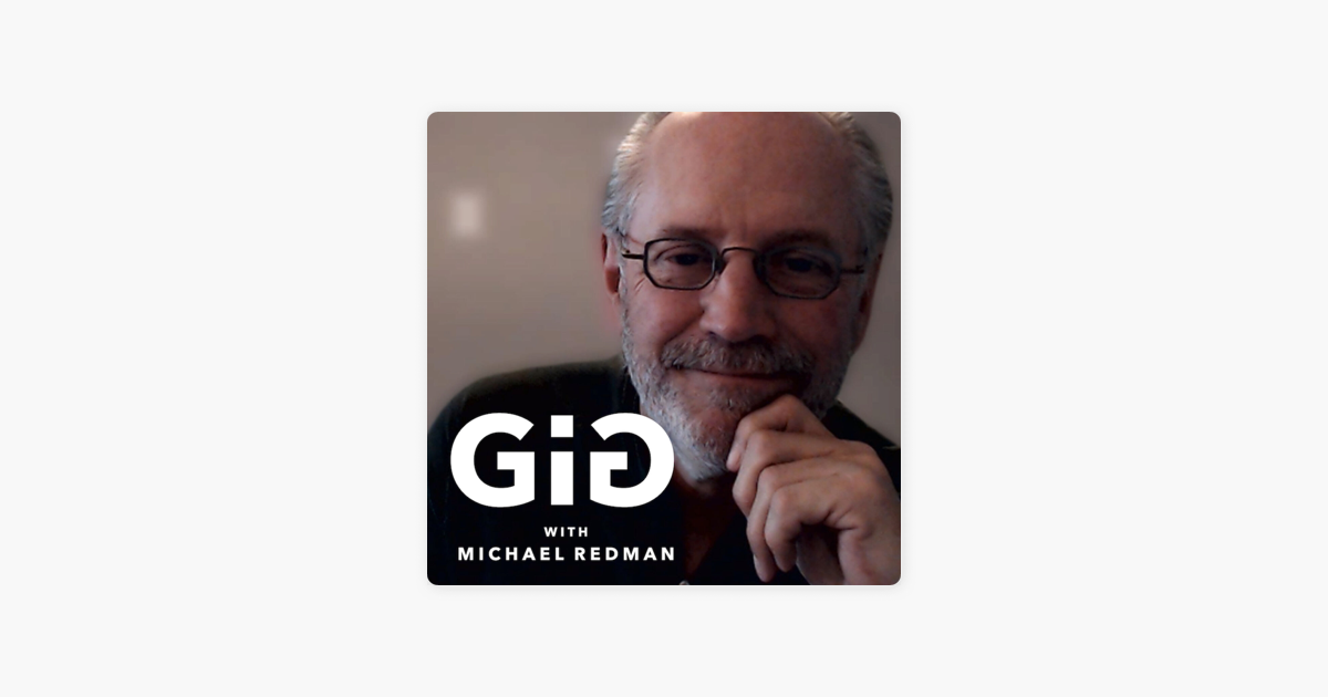 ‎GIG with Mike Redman on Apple Podcasts