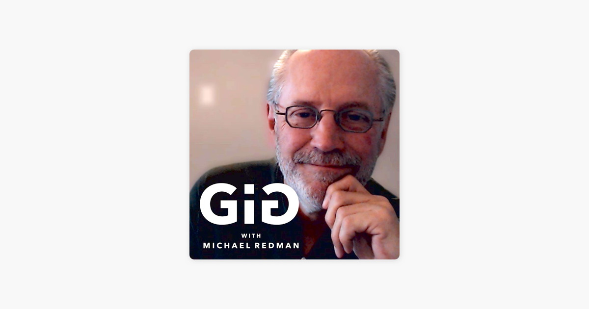 ‎GIG with Mike Redman on Apple Podcasts