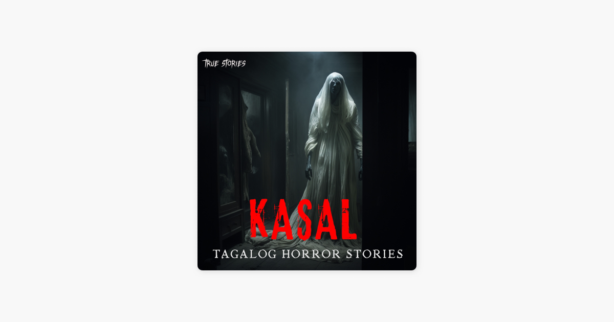 ‎Kwentong Takipsilim Pinoy Tagalog Horror Stories Podcast: KASAL ...