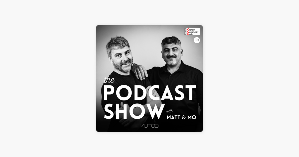 ‎The Podcast Show with Matt and Mo: A Passion For Podcasting on Apple ...