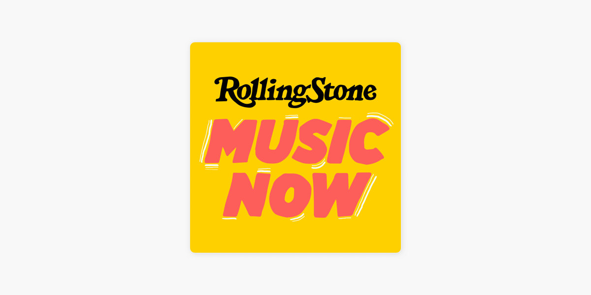 ‎Rolling Stone Music Now on Apple Podcasts