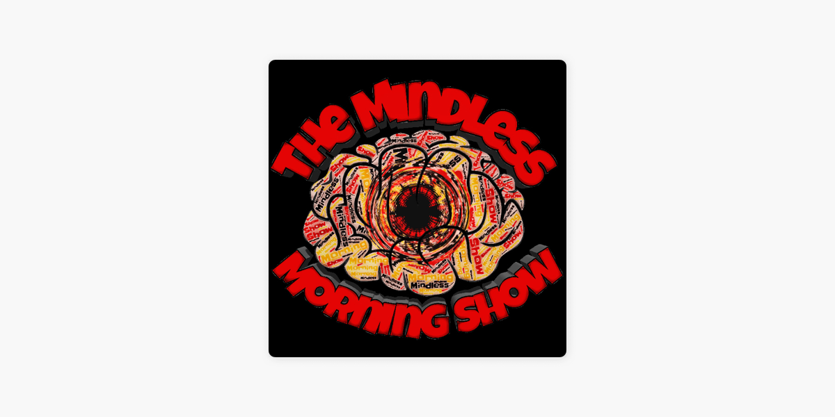 ‎The Mindless Morning Show on Apple Podcasts