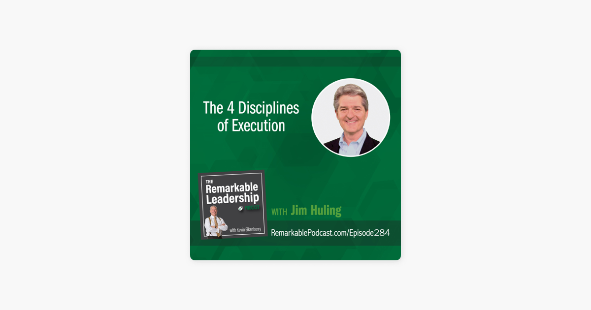 ‎The Remarkable Leadership Podcast: The 4 Disciplines of Execution with ...