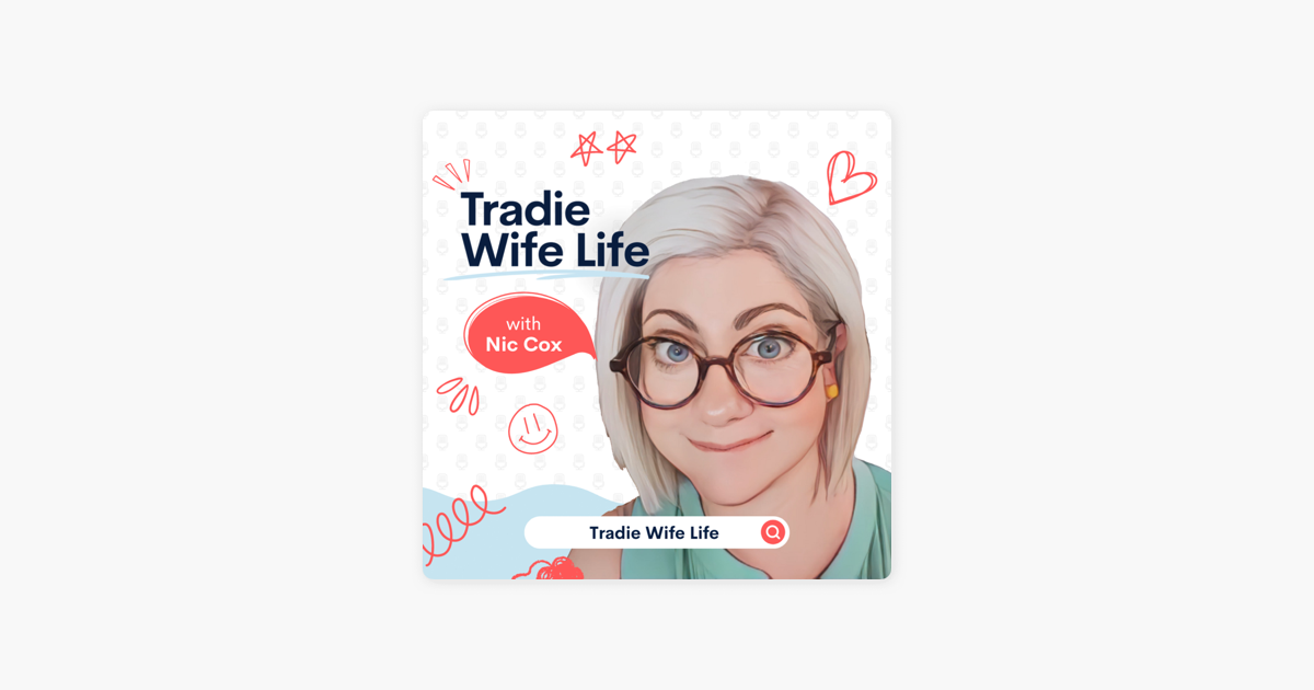 ‎Tradie Wife Life on Apple Podcasts