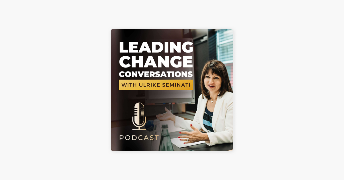 ‎Leading Change Conversations on Apple Podcasts