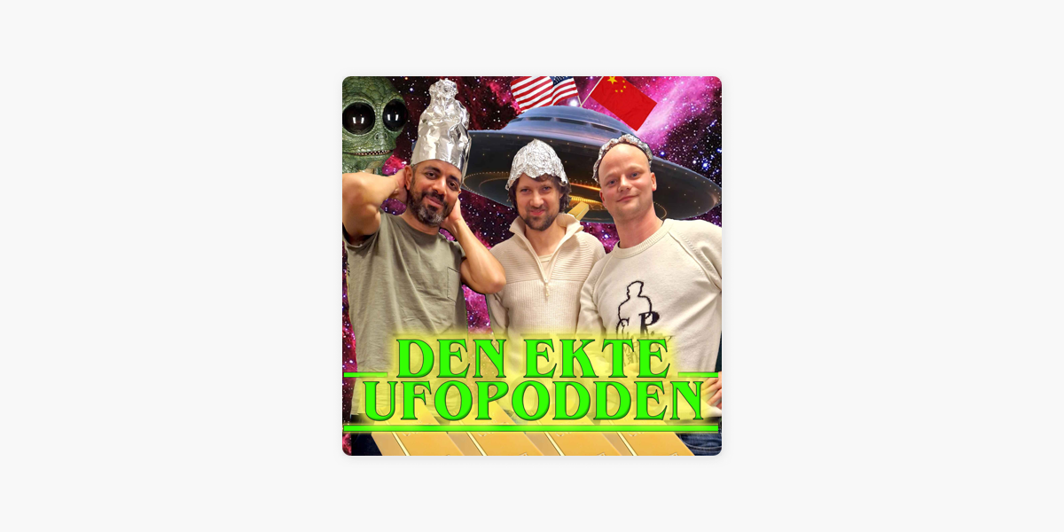 ‎Den Ekte Ufopodden on Apple Podcasts