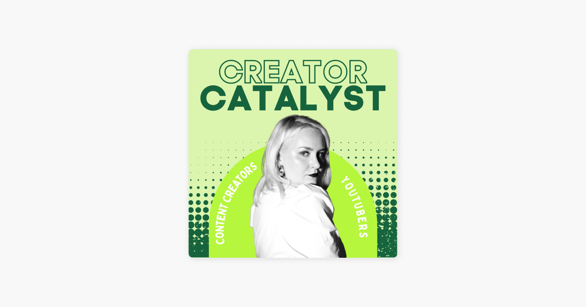 ‎Creator Catalyst with Leeja Miller -- YouTube for Entrepreneurs & Side Hustlers on Apple Podcasts