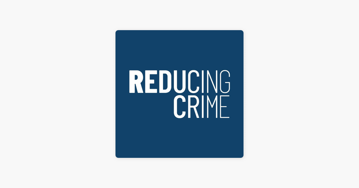 ‎Reducing Crime: #38 (Ian Stanier) on Apple Podcasts