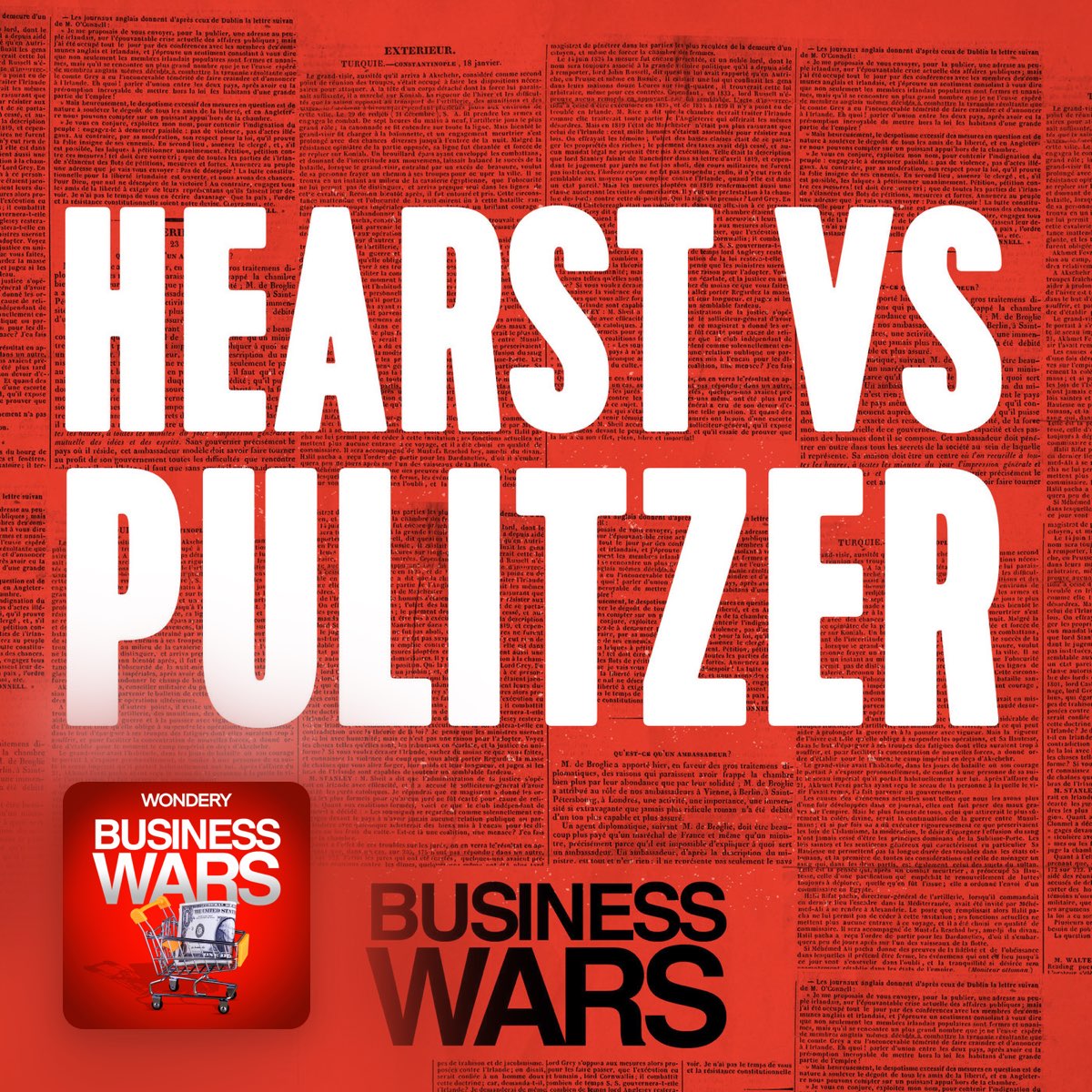 Hearst vs Pulitzer - The Headl… - Business Wars - Apple Podcasts