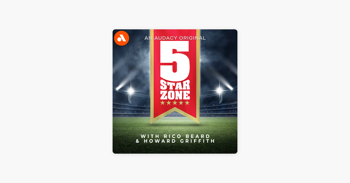 ‎5 Star Zone with Rico Beard and Howard Griffith on Apple Podcasts
