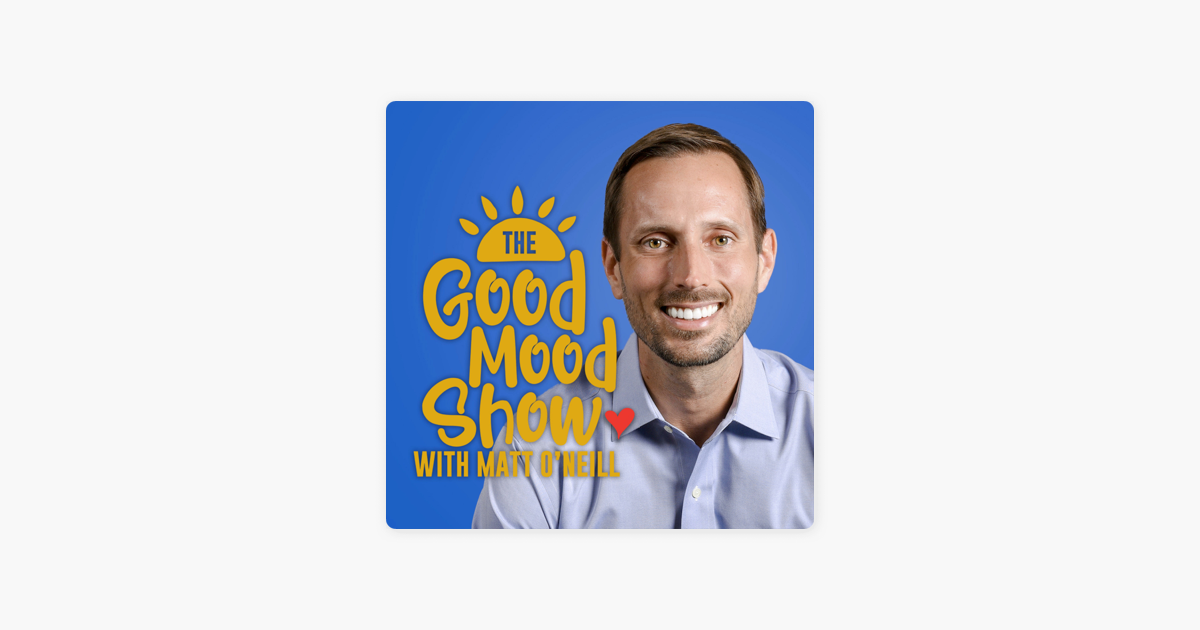 ‎The Good Mood Show with Matt O'Neill: Joy of Mindful Movement with ...