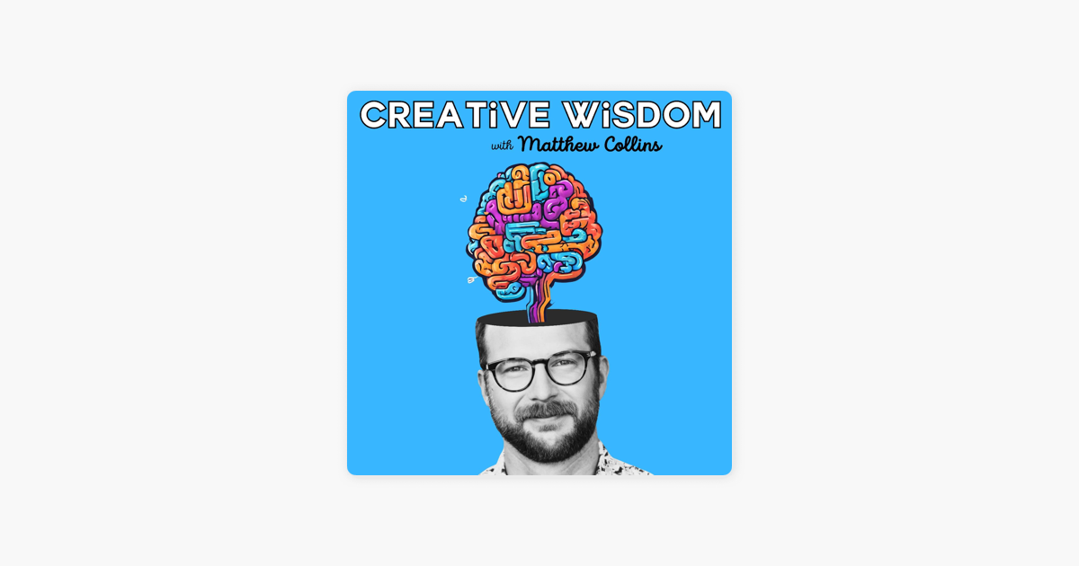 ‎Creative Wisdom on Apple Podcasts