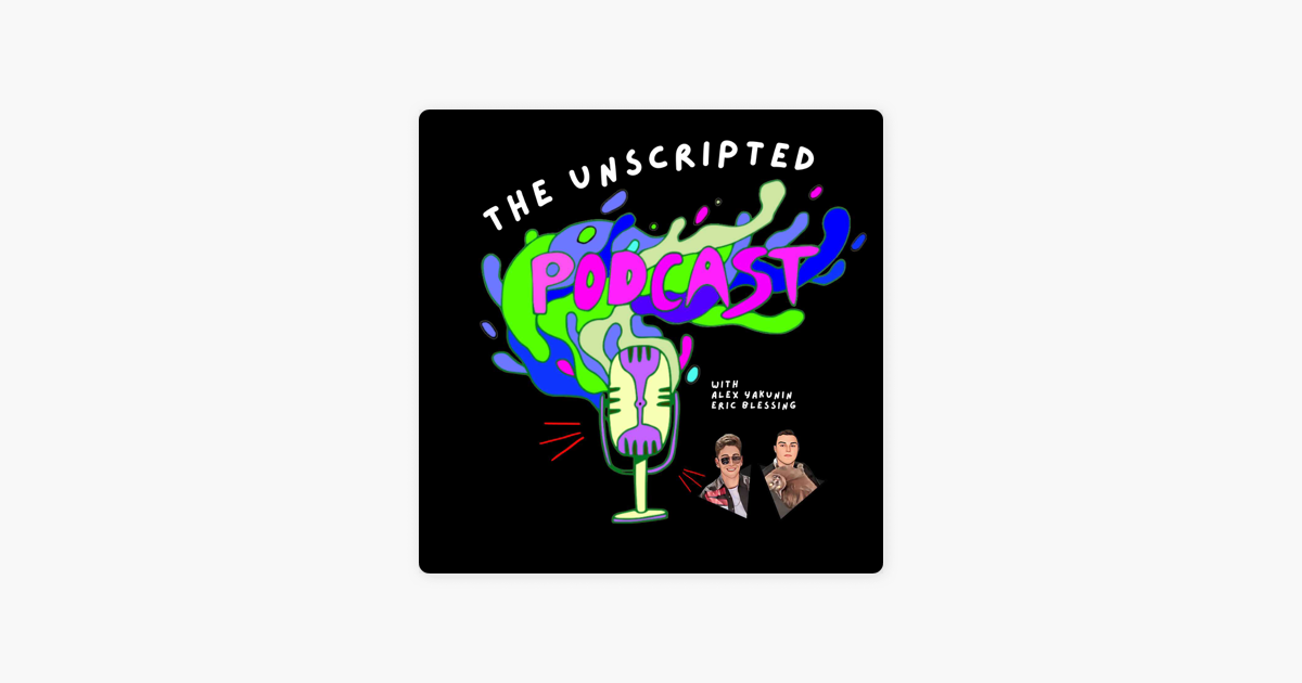 ‎the Unscripted Podcast On Apple Podcasts