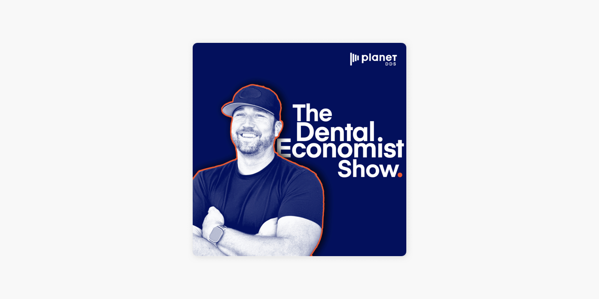 ‎The Dental Economist Show on Apple Podcasts