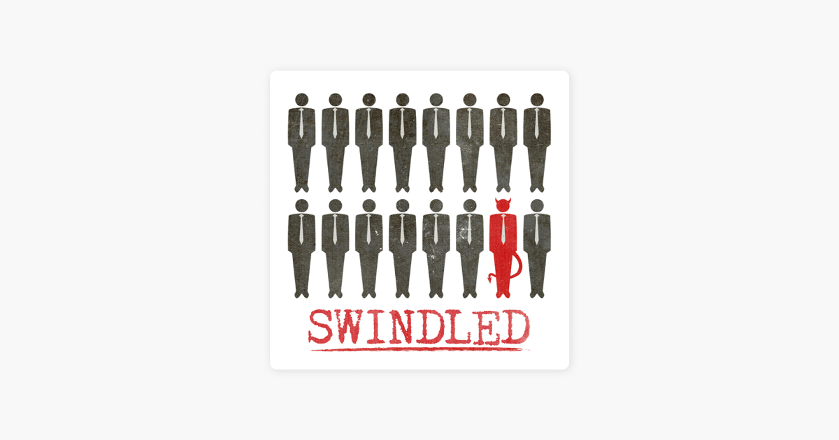 ‎Swindled on Apple Podcasts
