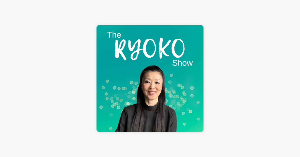 ‎The RYOKO Show on Apple Podcasts