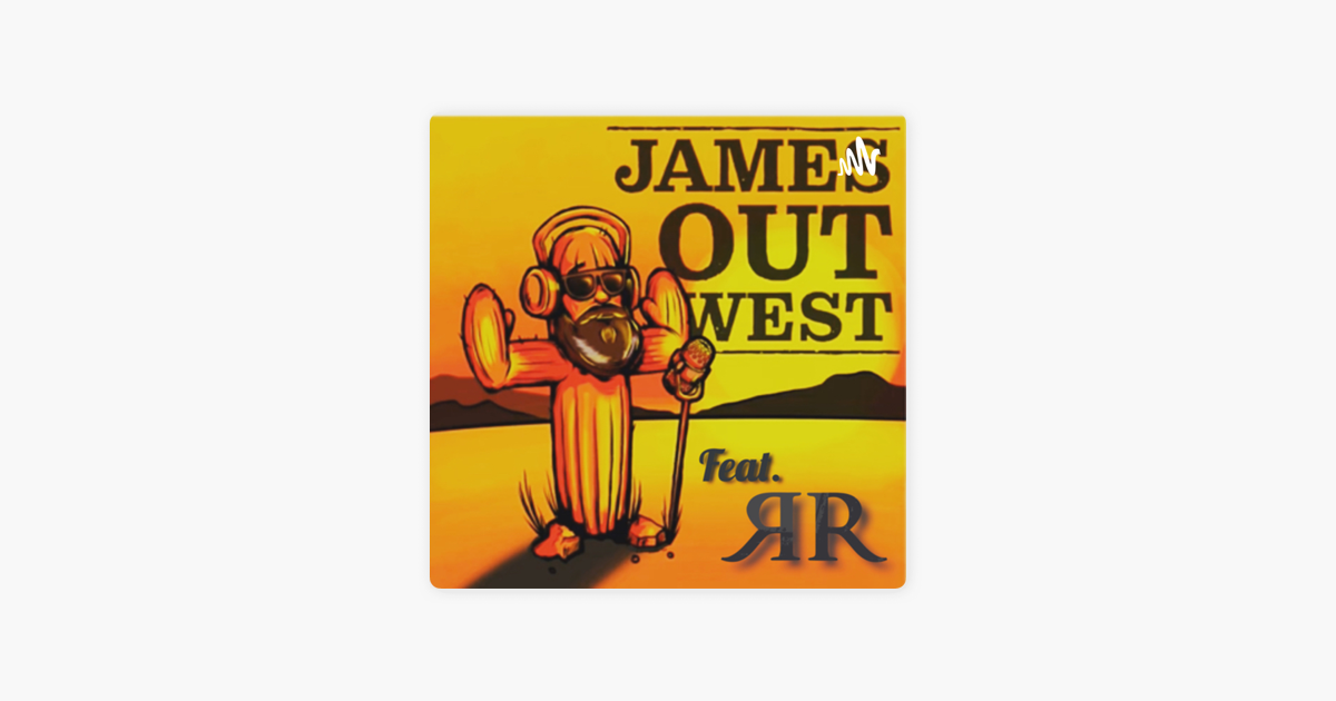 ‎James Out West feat. Ryan Rooks: James Out West feat. Ryan Rooks Radio ...