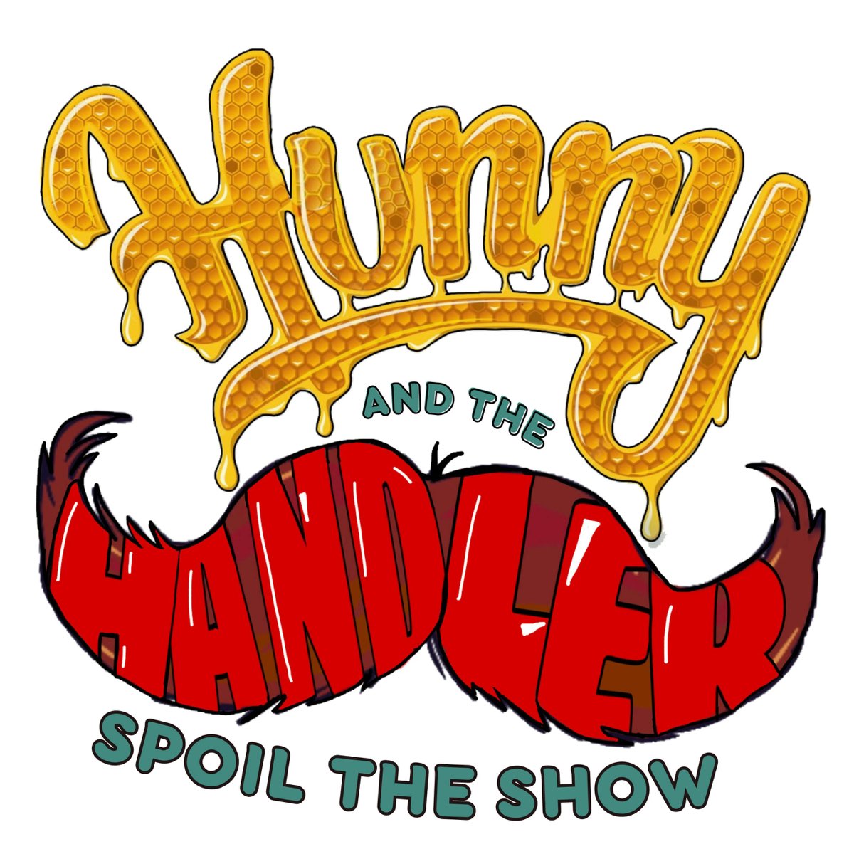 Hunny and the Handler Spoil the Show - Podcast - Apple Podcasts