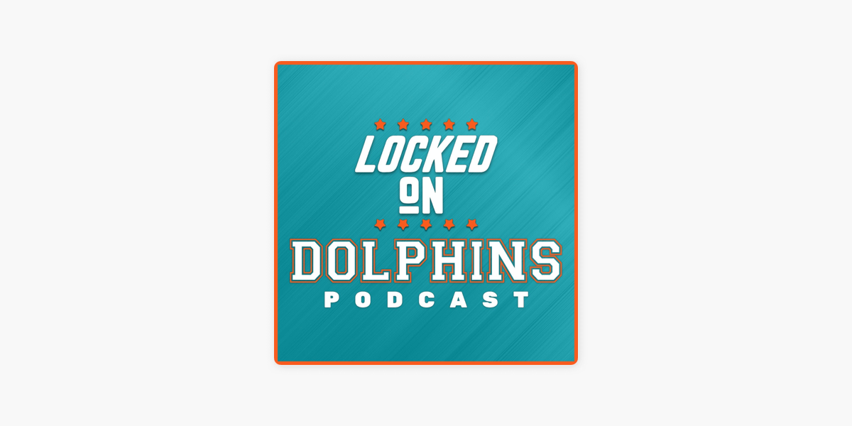 Locked On Dolphins - Daily Podcast On The Miami Dolphins on Apple Podcasts Locked On Dolphins - Daily Podcast On The Miami Dolphins on Apple Podcasts