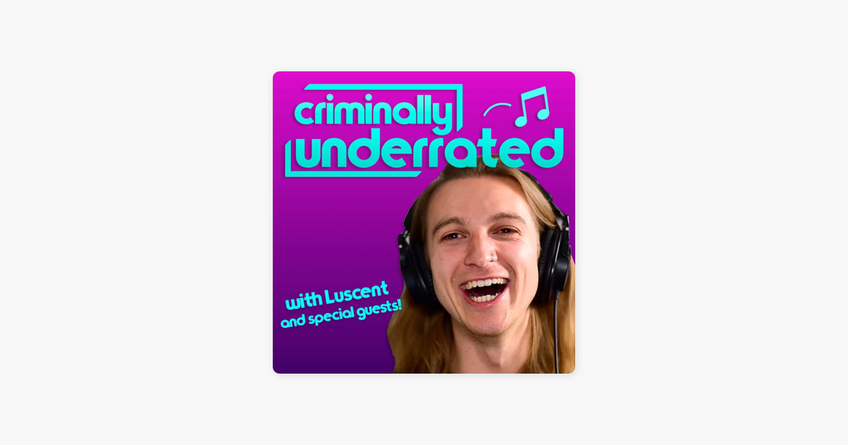‎Criminally Underrated on Apple Podcasts