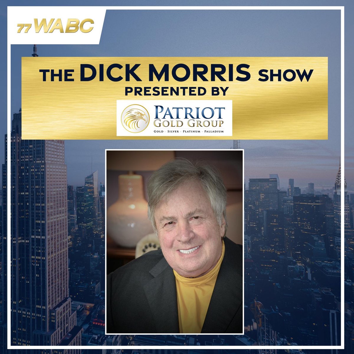 The Dick Morris Show Presented by Patriot Gold Group - Podcast - Apple ...