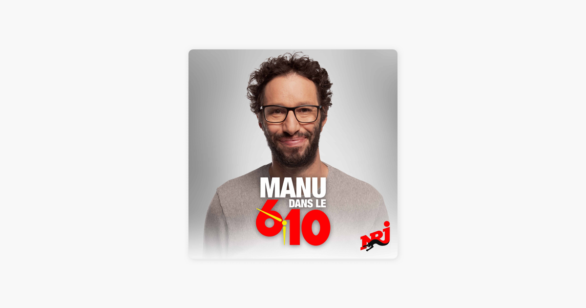 ‎Manu dans le 6/10 : Le best-of on Apple Podcasts ‎Manu dans le 6/10 : Le best-of on Apple Podcasts